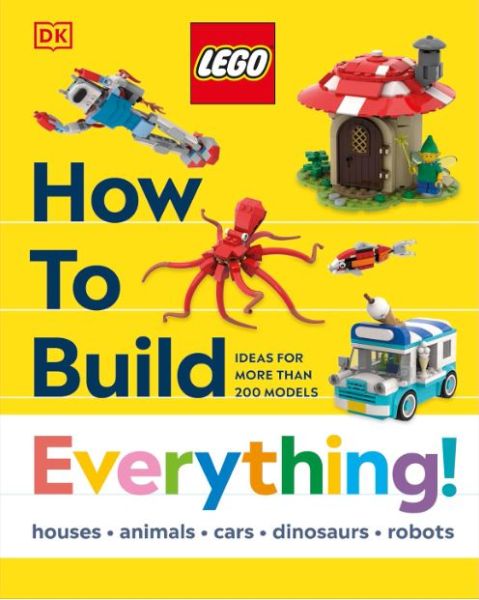 LEGO HOW TO BUILD EVERYTHING